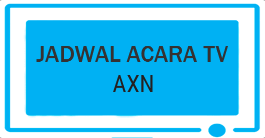 Jadwal Acara AXN Hari ini - Kamis, 18 Juni 2026