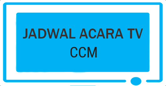 Jadwal Acara CCM Hari ini - Selasa, 9 Juni 2026
