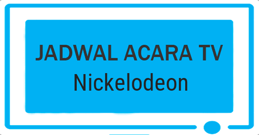 Jadwal Acara Nickelodeon Hari ini - Selasa, 23 Juni 2026